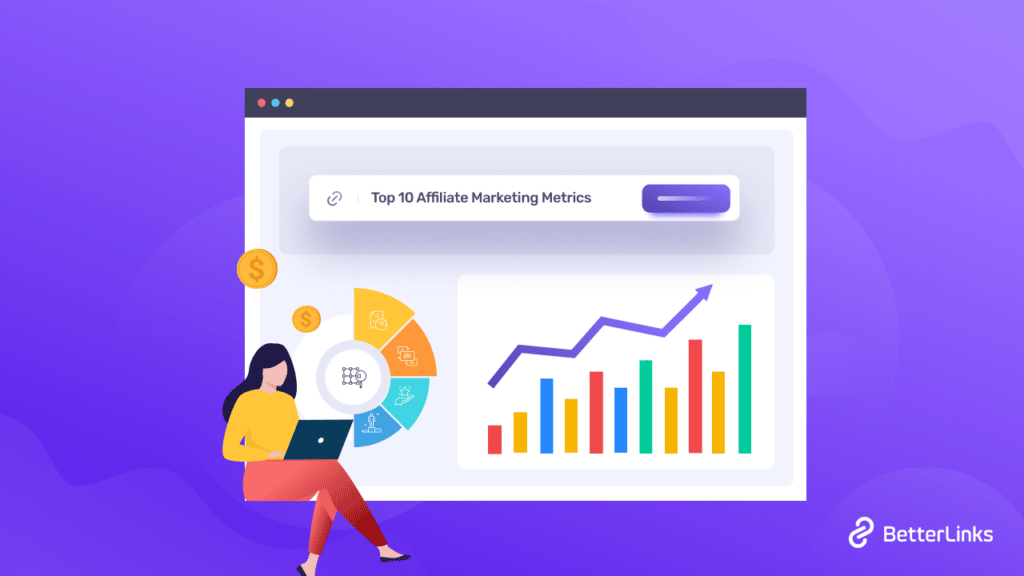 Top 10 Affiliate Marketing Metrics To Measure Performance