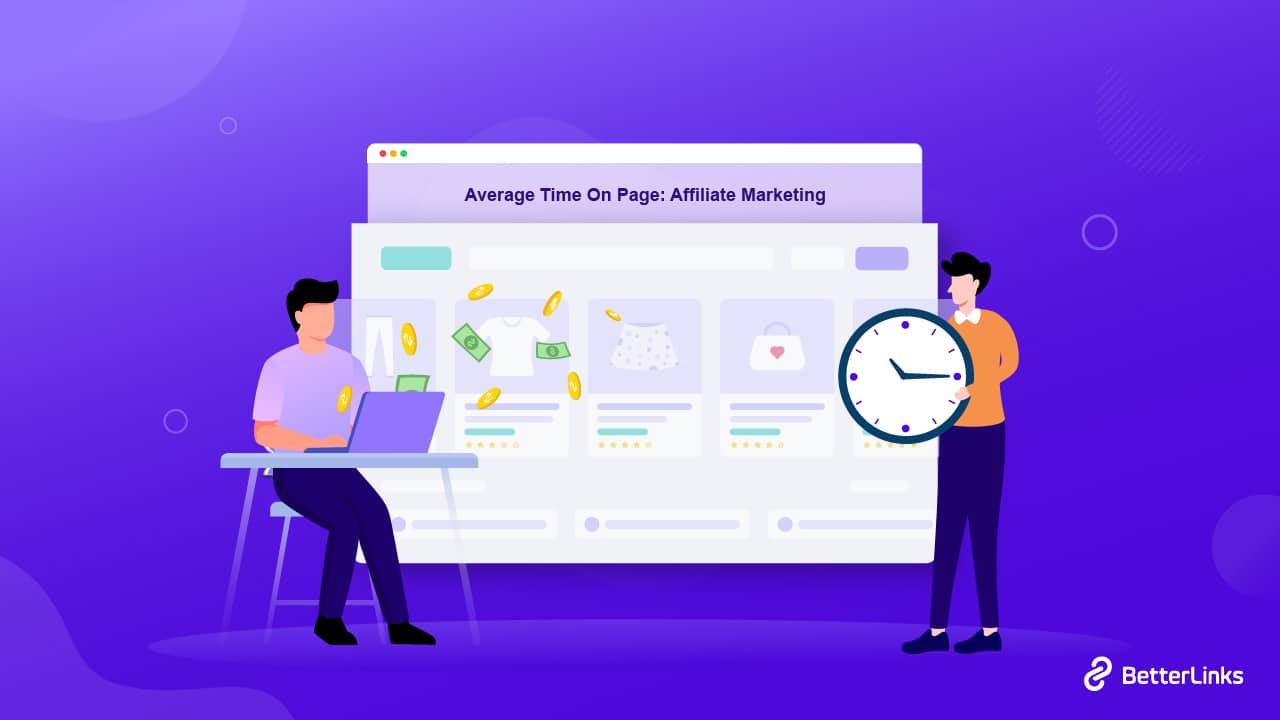 Average Time On Page Why It Is Important For Affiliate Marketing And